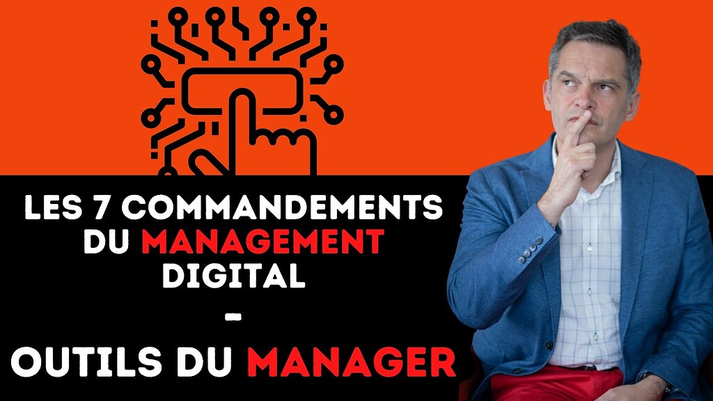 295 - Les 7 commandements du manager digital - Nouveautés ! - Outils du ...